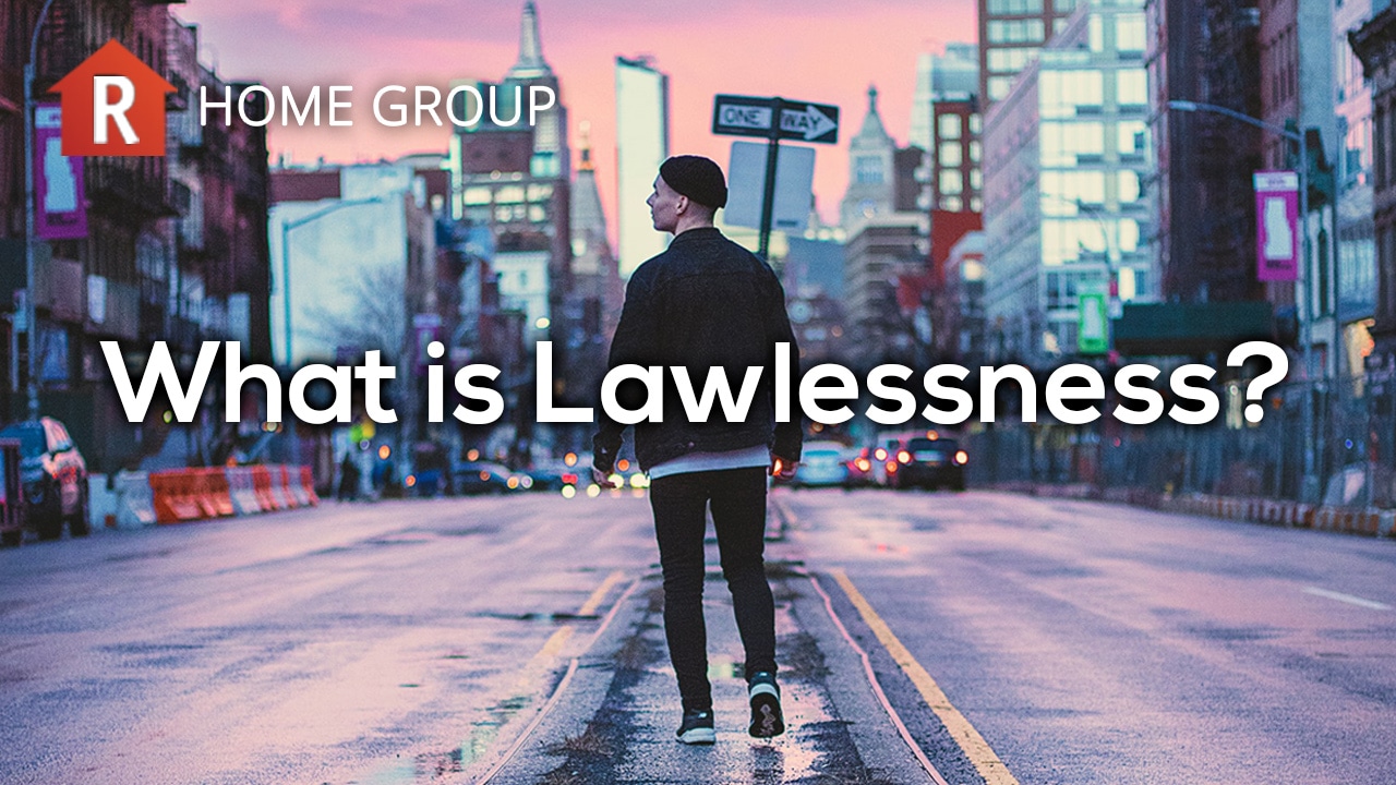 What is Lawlessness? — Home Group | Renner Ministries