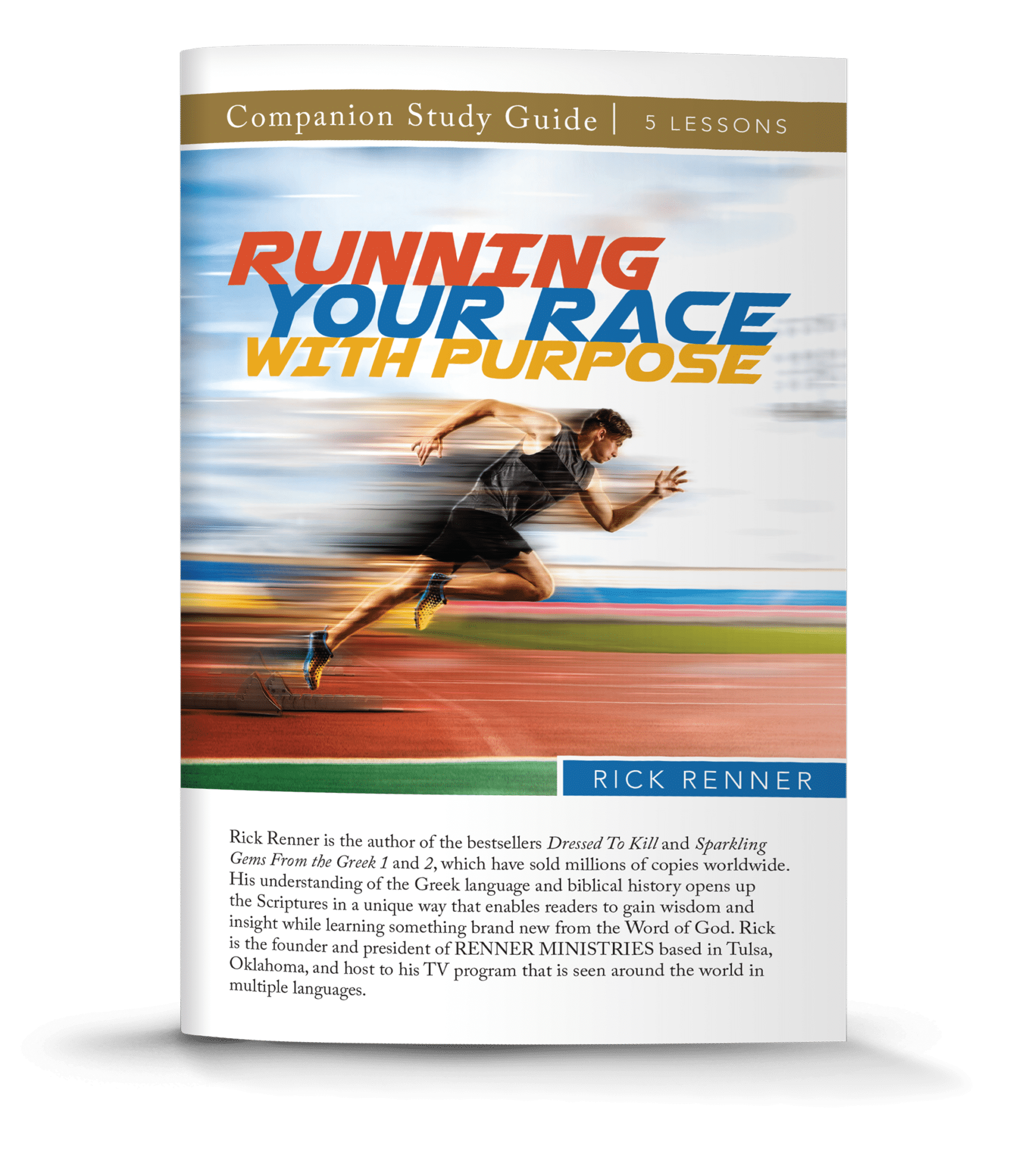 Running Your Race With Purpose PDF Study Guide Renner Ministries Running Your Race With Purpose PDF Study Guide Renner Ministries