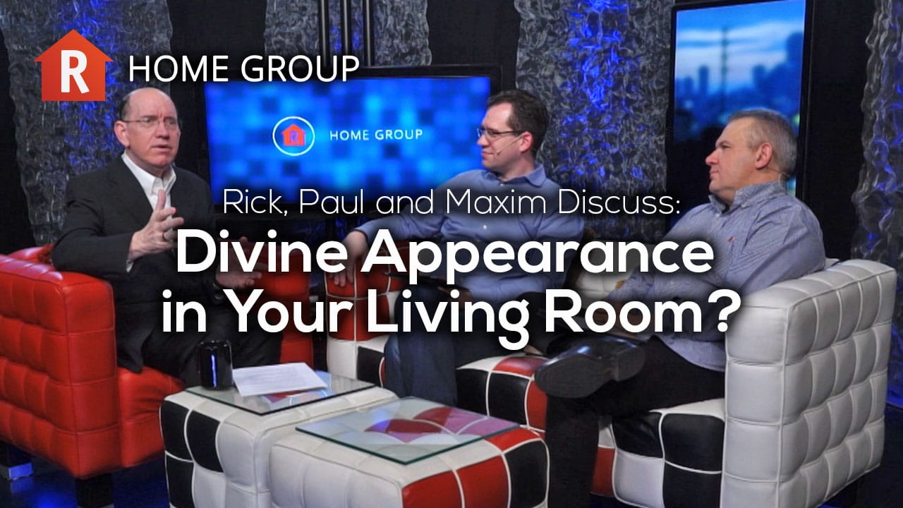 Divine Appearance in Your Living Room? — Home Group | Renner Ministries
